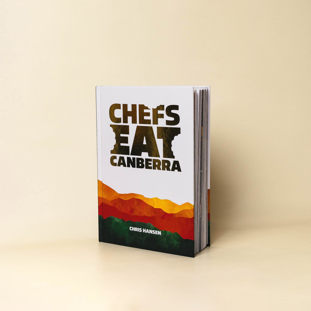 Chefs Eat Canberra Book – Beltana Farm and Dining